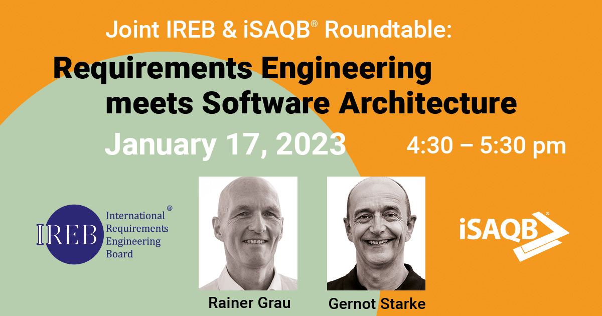 IREB and iSAQB Roundtable: Requirements Engineering Meets Software Architecture – iSAQB® Blog ...