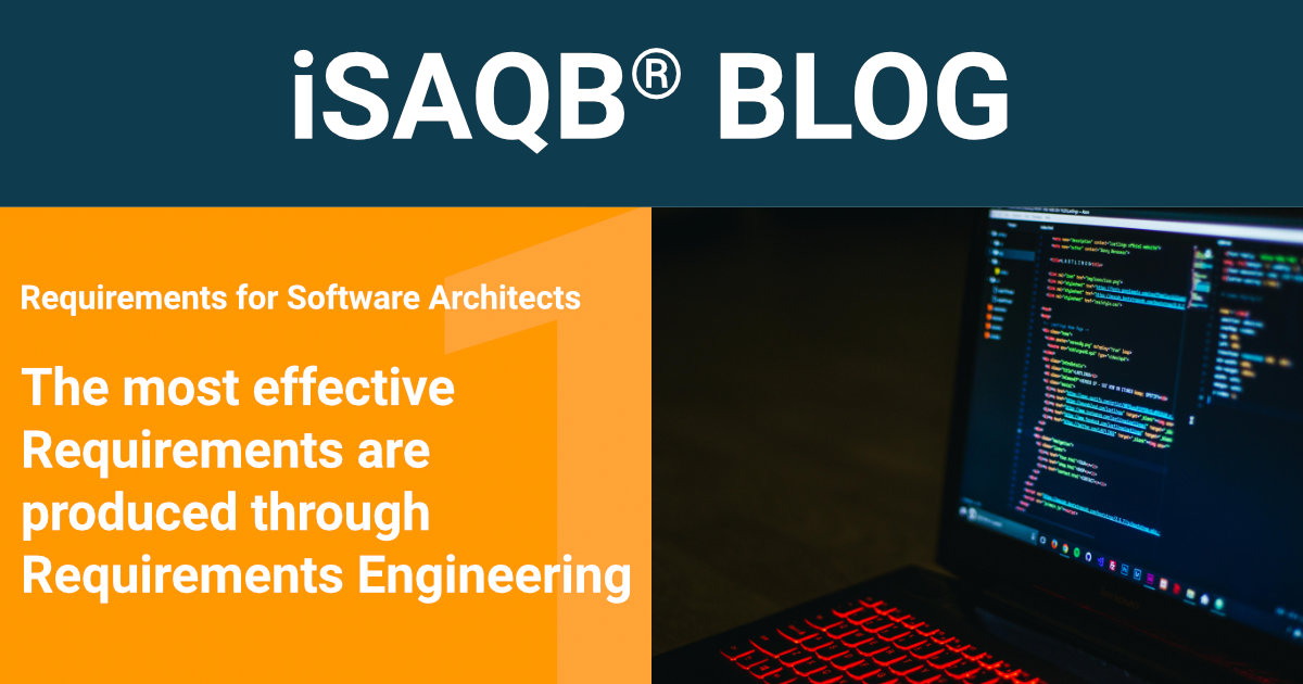 Requirements for Software Architects – Part 1 – iSAQB® Blog – iSAQB – International Software ...